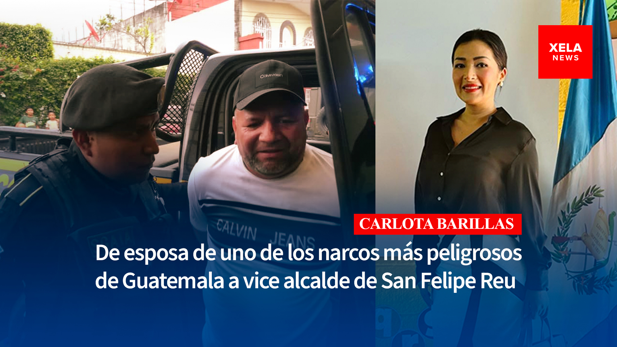 Carlota Barillas, pasó de ser a esposa de uno de los narcos más peligrosos de Guatemala, a vice ...